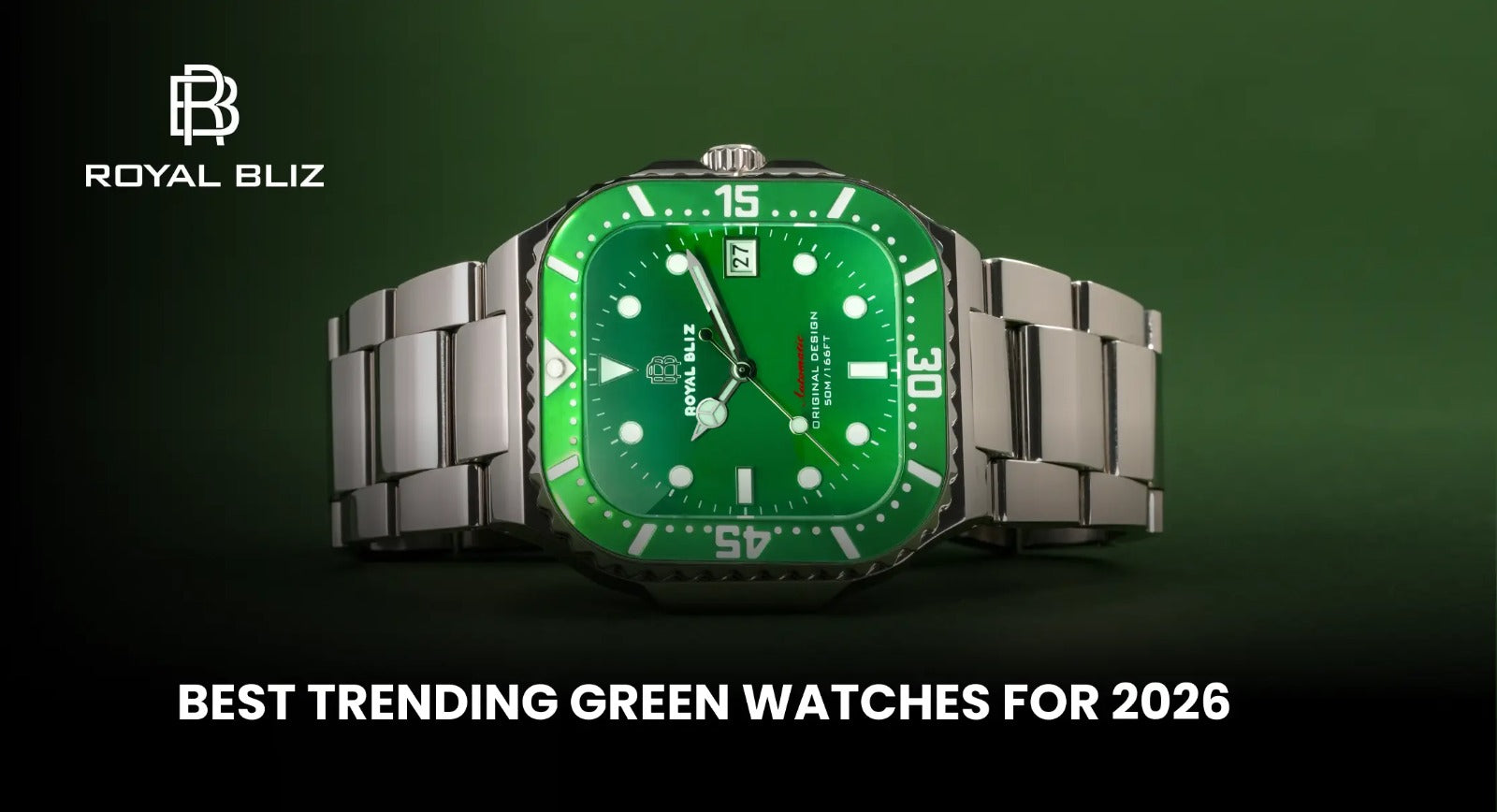 Green Watches in 2025: RoyalBliz’s Take on Modern Elegance – royalbliz